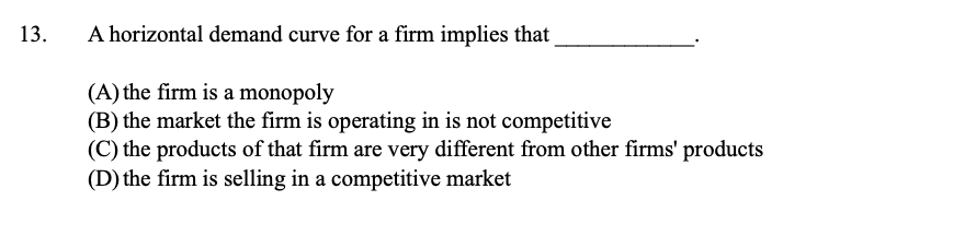 Solved A horizontal demand curve for a firm implies that(A) | Chegg.com