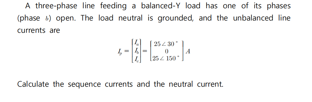 Solved A three-phase line feeding a balanced-Y load has one | Chegg.com