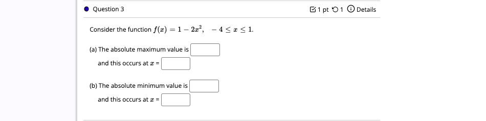 Solved Question 3 1 pt 1 Details Consider the function f() = | Chegg.com