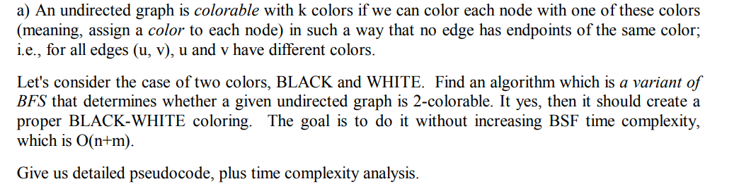 Solved a) An undirected graph is colorable with k colors if | Chegg.com