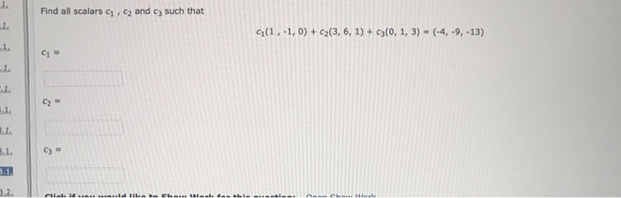 Solved Find all scalars c1 , c2 and c3 such that 1, C2 .1 1. | Chegg.com