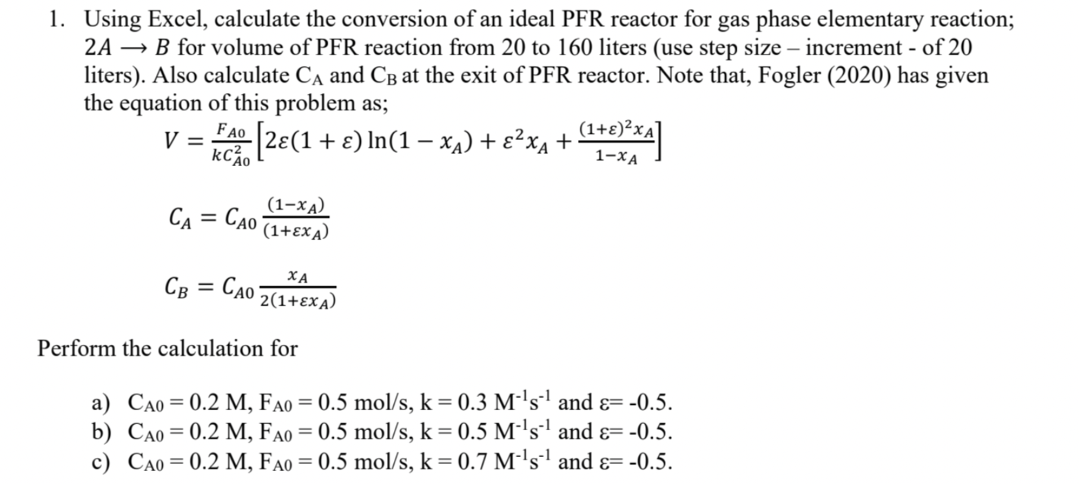 Solved 1. Using Excel, calculate the conversion of an ideal | Chegg.com