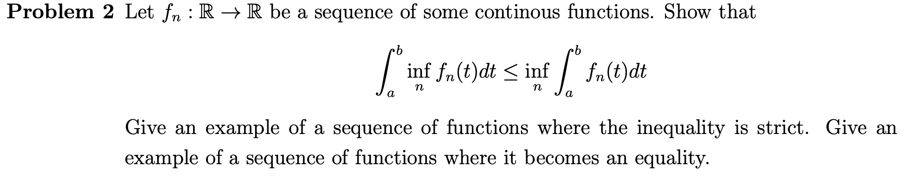 Solved Problem 2 Let fn: R + R be a sequence of some | Chegg.com