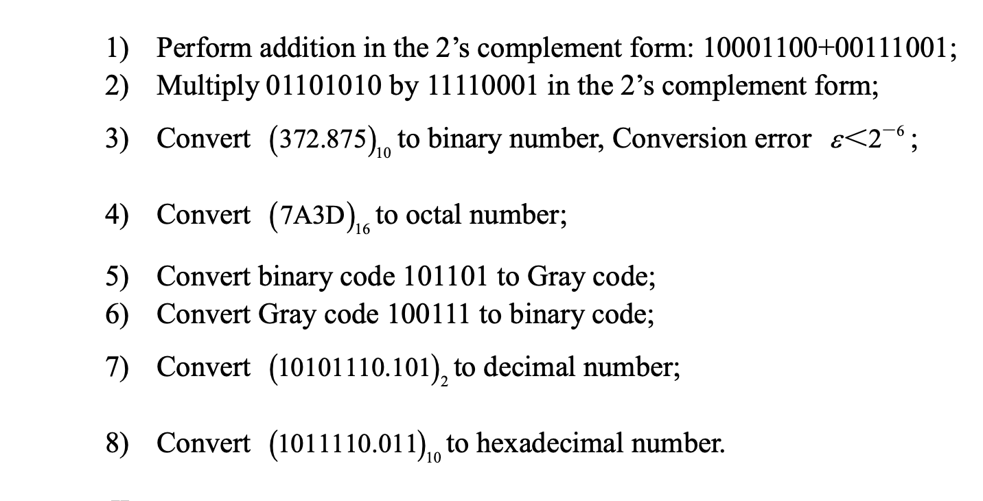 Solved 1) Perform addition in the 2's complement form: | Chegg.com