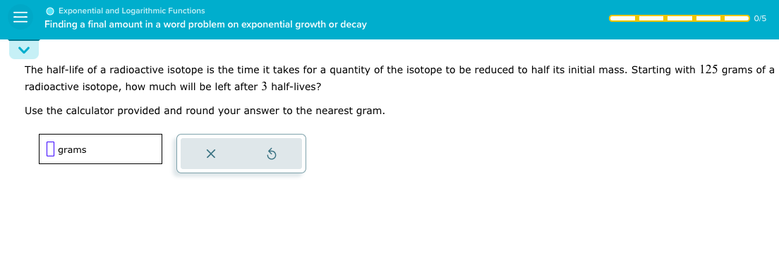 Solved The half-life of a radioactive isotope is the time it | Chegg.com