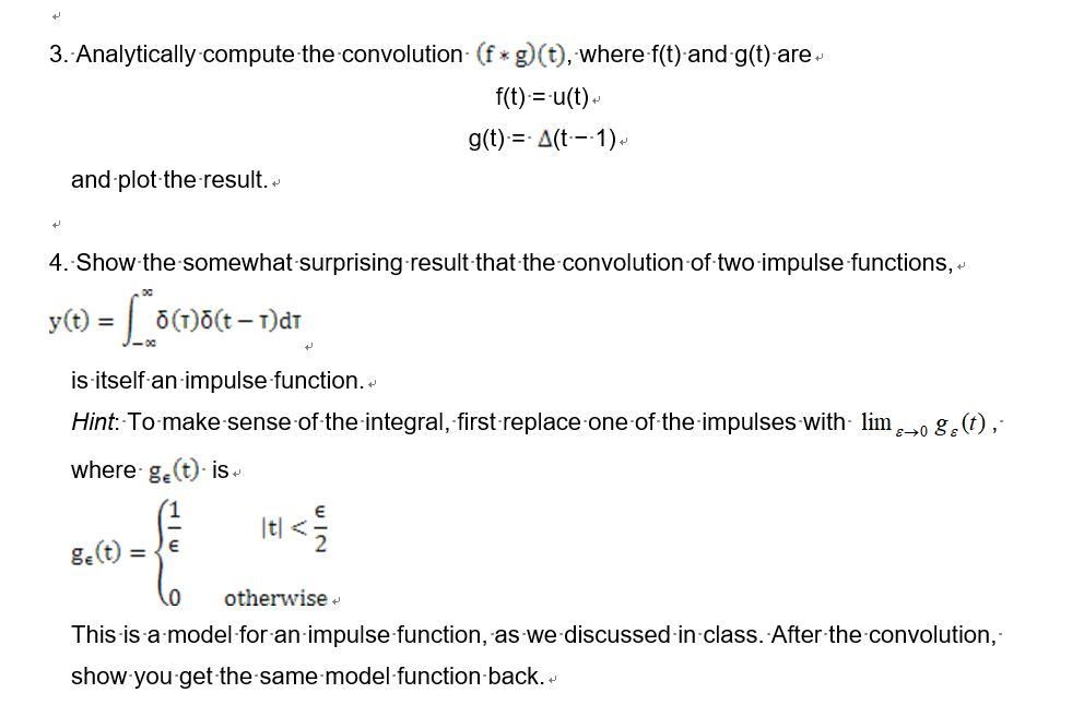 Solved 3. Analytically compute the convolution (f*g(t), | Chegg.com