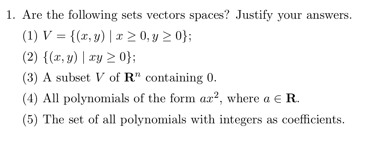 Solved 1. Are the following sets vectors spaces? Justify | Chegg.com