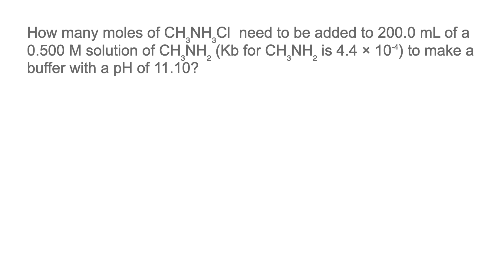 Solved How many moles of CH3NH3Cl need to be added to 200.0 | Chegg.com