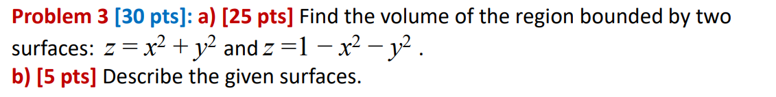 Solved Problem 3 [30 pts]: a) [25 pts] Find the volume of | Chegg.com