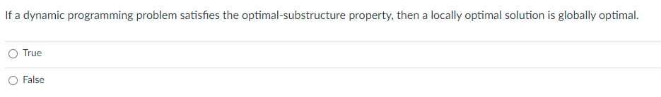Solved If a dynamic programming problem satisfies the | Chegg.com Solved If a dynamic programming problem satisfies the | Chegg.com