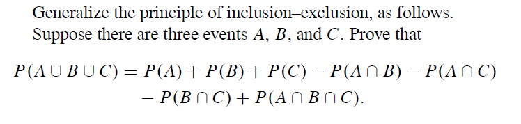 Solved Generalize the principle of inclusion-exclusion, as | Chegg.com
