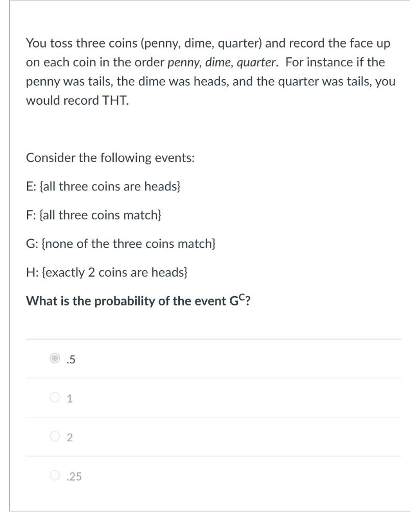 Solved You toss three coins (penny, dime, quarter) and | Chegg.com