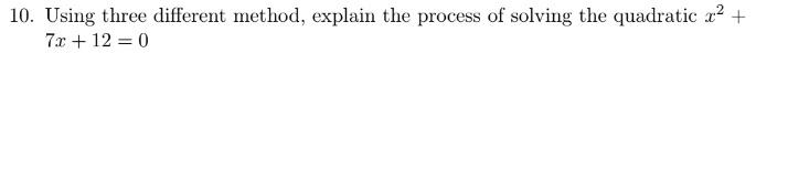 Solved 10. Using three different method, explain the process | Chegg.com