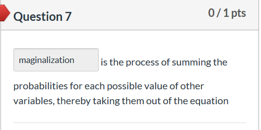 Question 7 0/1 pts maginalization is the process of | Chegg.com