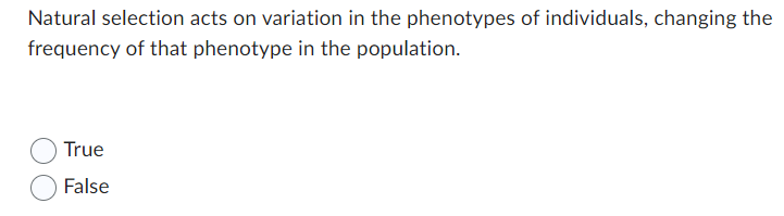 Solved Natural selection acts on variation in the phenotypes | Chegg.com