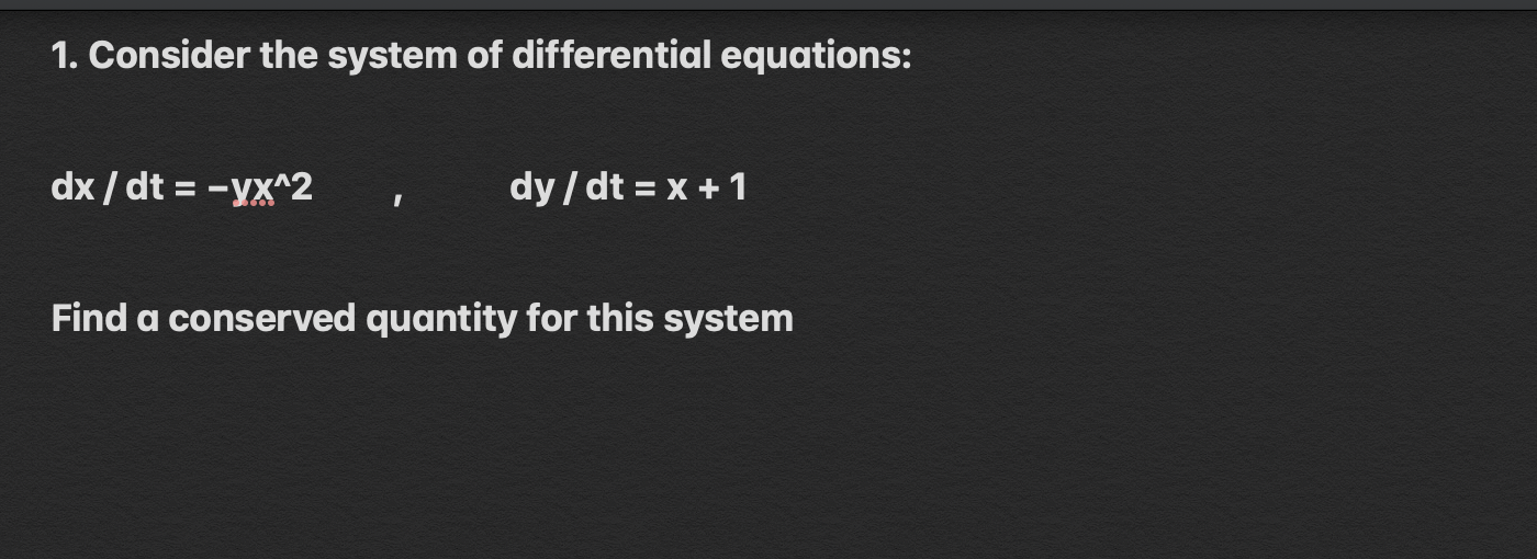 Solved 1. Consider the system of differential equations: dx | Chegg.com