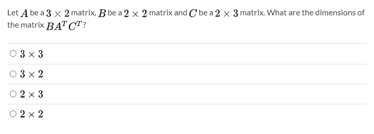Solved Let A be a 3 x 2 matrix, B be a 2 x 2 matrix and C be | Chegg.com