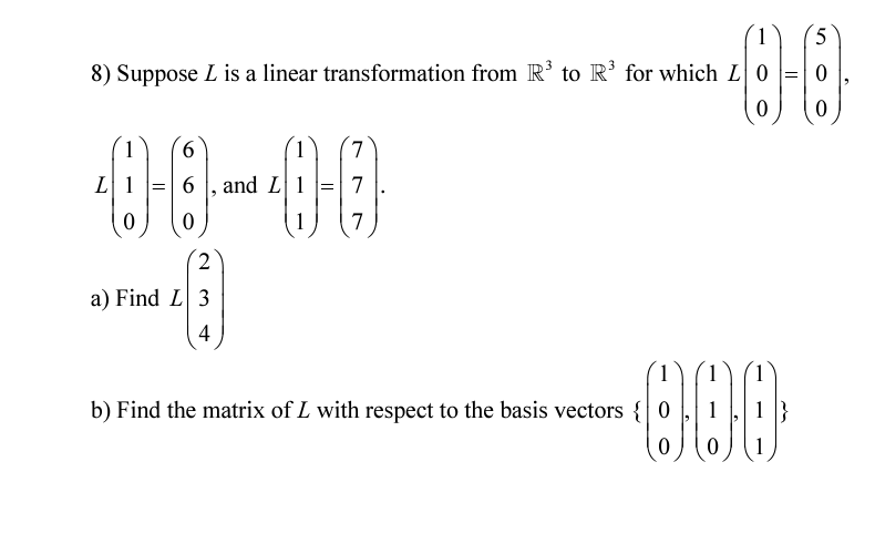 Solved 8) Suppose L is a linear transformation from R3 to R3 | Chegg.com