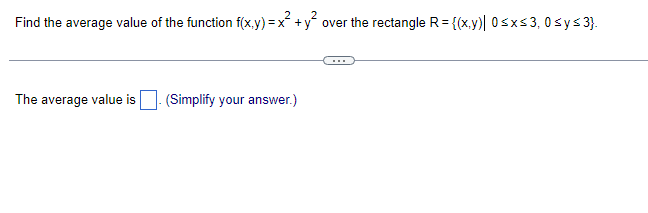Solved Find the average value of the function f(x,y)=x2+y2 | Chegg.com