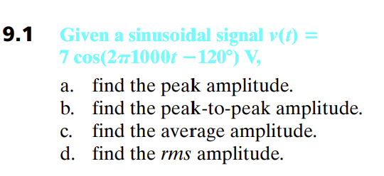 Solved 1 Given a sinusoidal signal v(t)= | Chegg.com