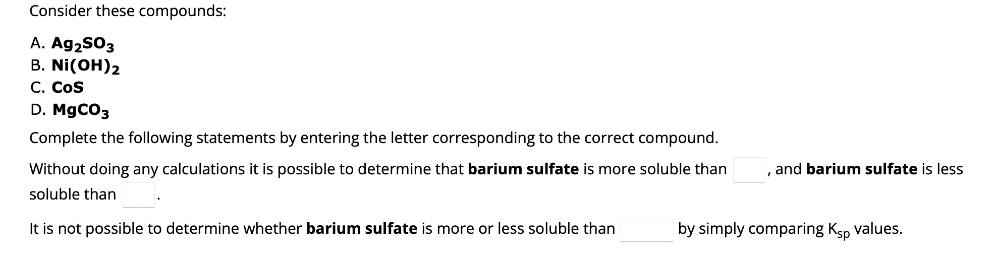 Solved Consider these compounds: A. Ag2SO3 B. Ni(OH)2 C. CoS | Chegg.com