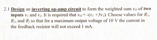Solved 2.1 Design an inverting op-amp circuit to form the | Chegg.com