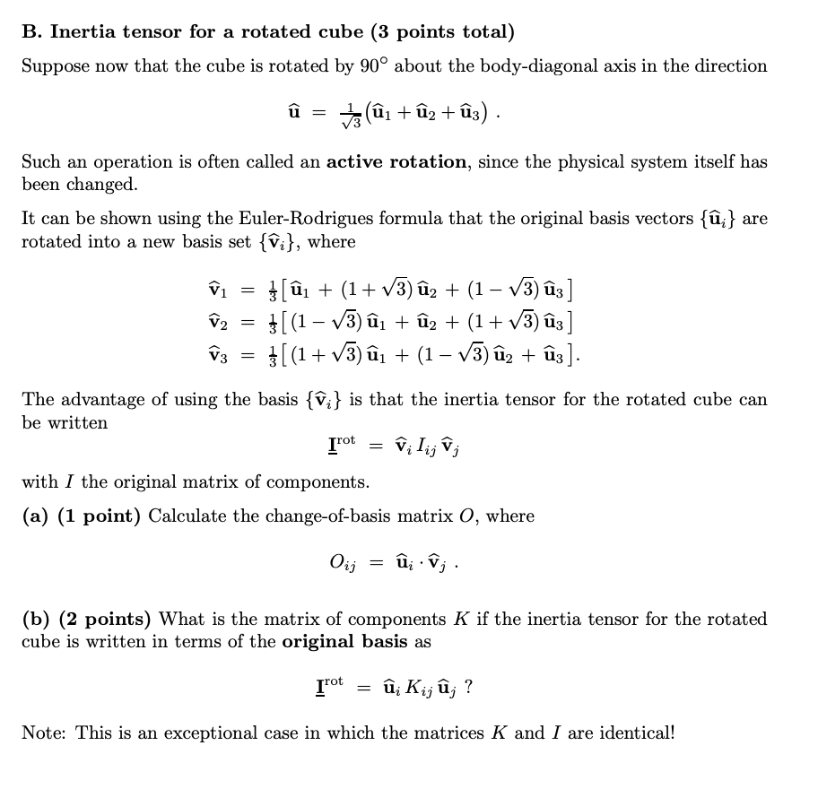 Solved B. Inertia tensor for a rotated cube (3 points total) | Chegg.com
