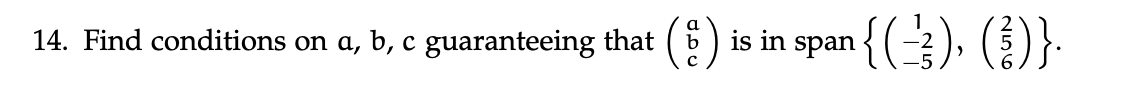 Solved Find conditions on a,b,c ﻿guaranteeing that | Chegg.com