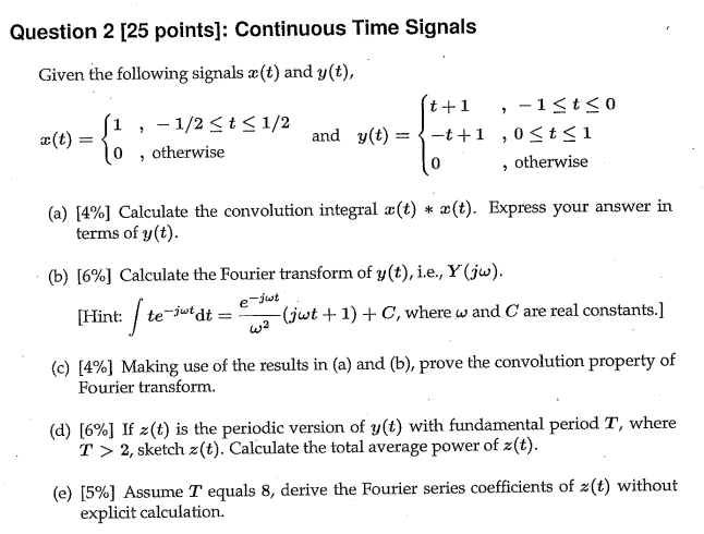 Solved Question 2 [25 points]: Continuous Time Signals Given | Chegg.com
