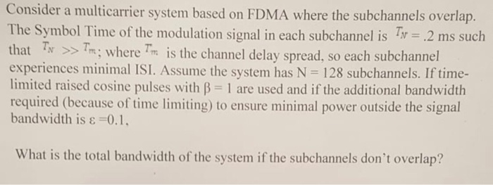 Solved Consider a multicarrier system based on FDMA where | Chegg.com