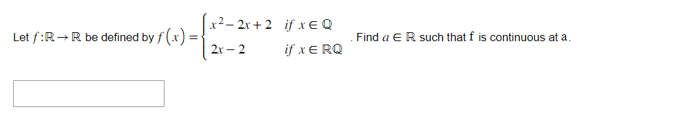 Let f:R→R be defined by f(x)={x2−2x+22x−2 if x∈Q if | Chegg.com