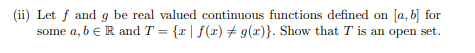 Solved (ii) Let f and g be real valued continuous functions | Chegg.com