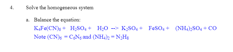 Solved 4. Solve the homogeneous system a. Balance the | Chegg.com