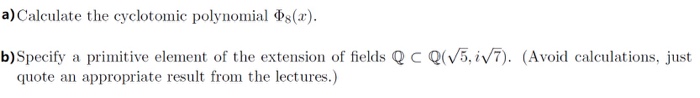 Solved Calculate the cyclotomic polynomial Φ8(x). | Chegg.com