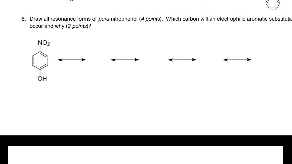 Solved 6. Draw all resonance forms of para-nitrophenol (4 | Chegg.com