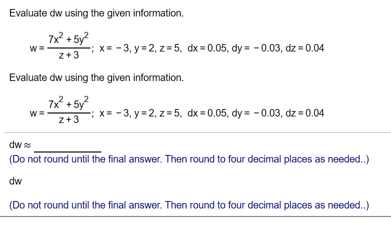 Solved Evaluate dw using the given information. 7x2+5y2 ; x= | Chegg.com