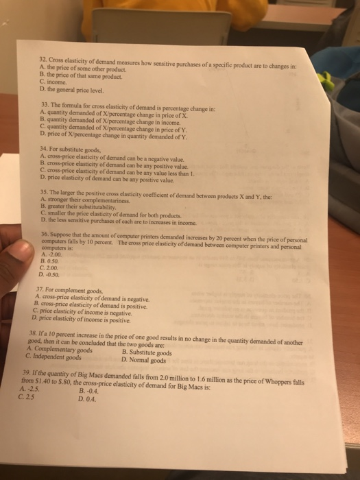 Solved 32. Cross elasticity of demand measures how sensitive | Chegg.com