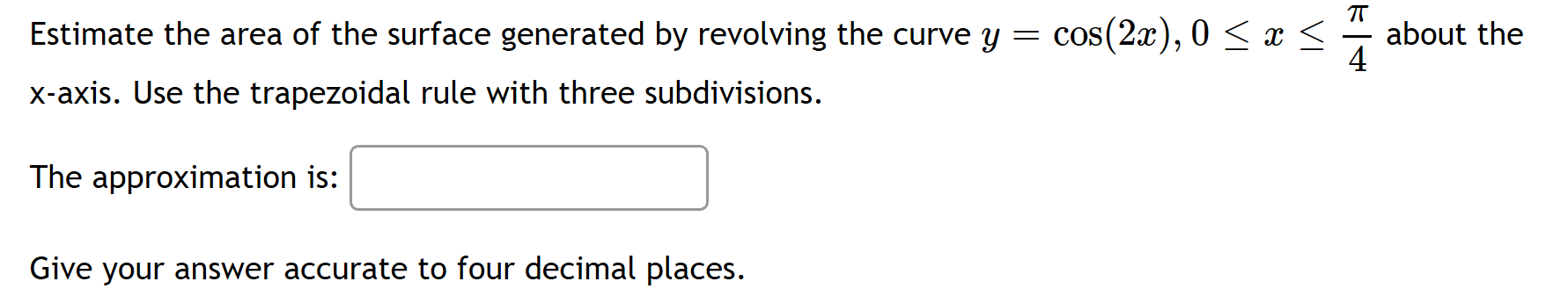 Solved TT about the Estimate the area of the surface | Chegg.com