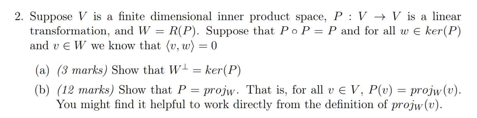 Solved 2. Suppose V is a finite dimensional inner product | Chegg.com