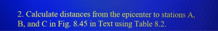 Solved 16. Using Table 8.2, estimate the distance between | Chegg.com