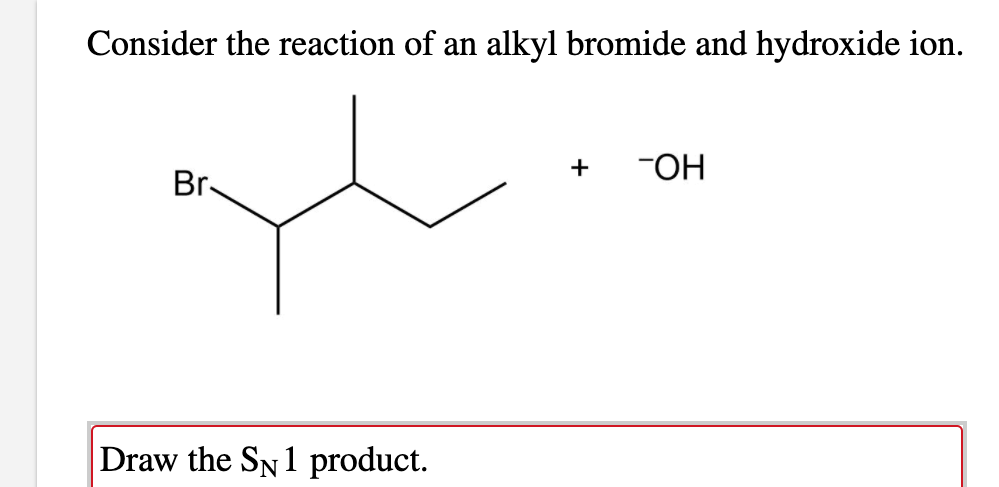 Solved Draw the SN1 product of the reaction between alkyl | Chegg.com