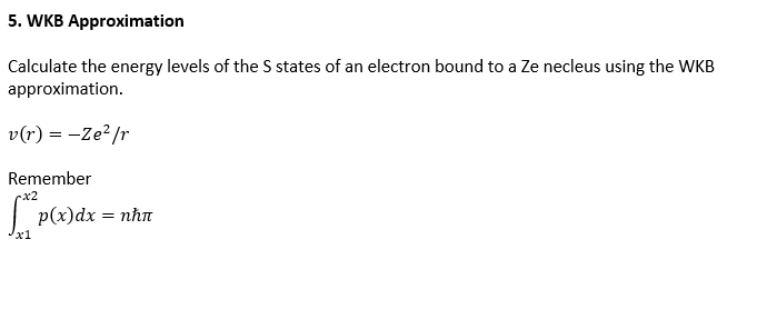 Solved 5. WKB Approximation Calculate the energy levels of | Chegg.com