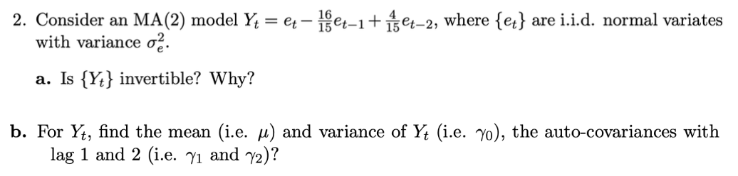 Solved 2. Consider an MA(2) model Y4 = et - 16et-1+ 1 et-2, | Chegg.com