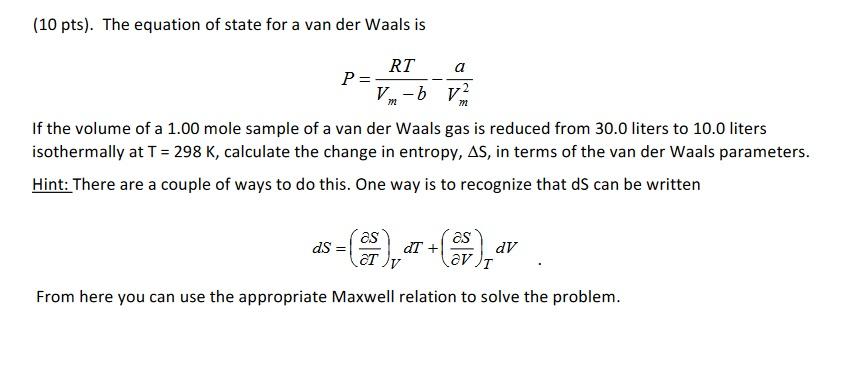 Solved ( 10 pts). The equation of state for a van der Waals | Chegg.com