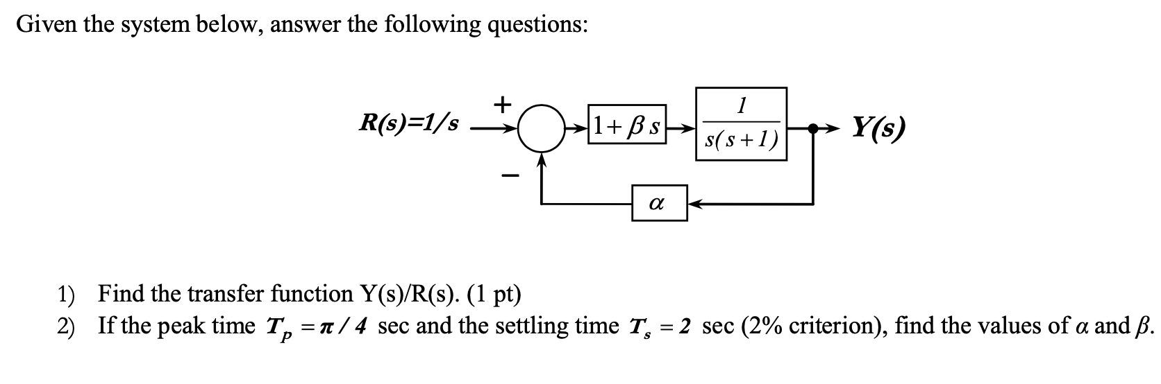 Solved Given the system below, answer the following | Chegg.com