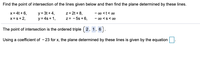 Solved Find the point of intersection of the lines given | Chegg.com