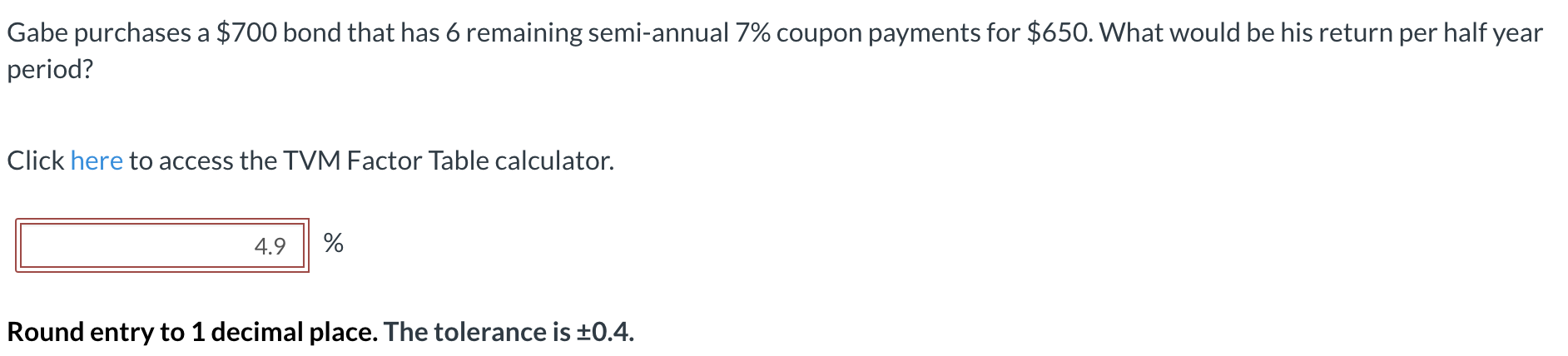 Solved Gabe purchases a $700 bond that has 6 remaining | Chegg.com