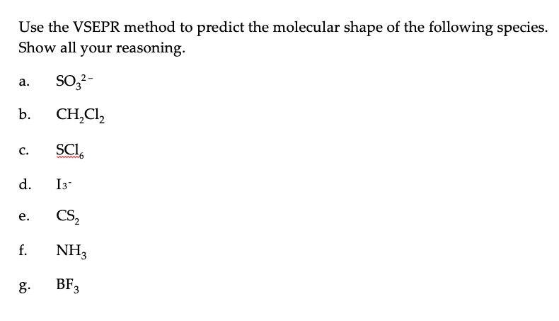 Solved Use the VSEPR method to predict the molecular shape | Chegg.com