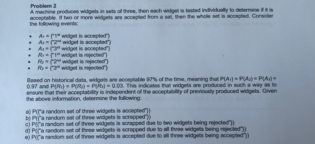 Solved Problem 2 A machine produces widgets in sets of | Chegg.com