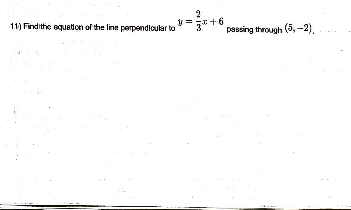 Solved 2 y = 11) Find the equation of the line perpendicular | Chegg.com